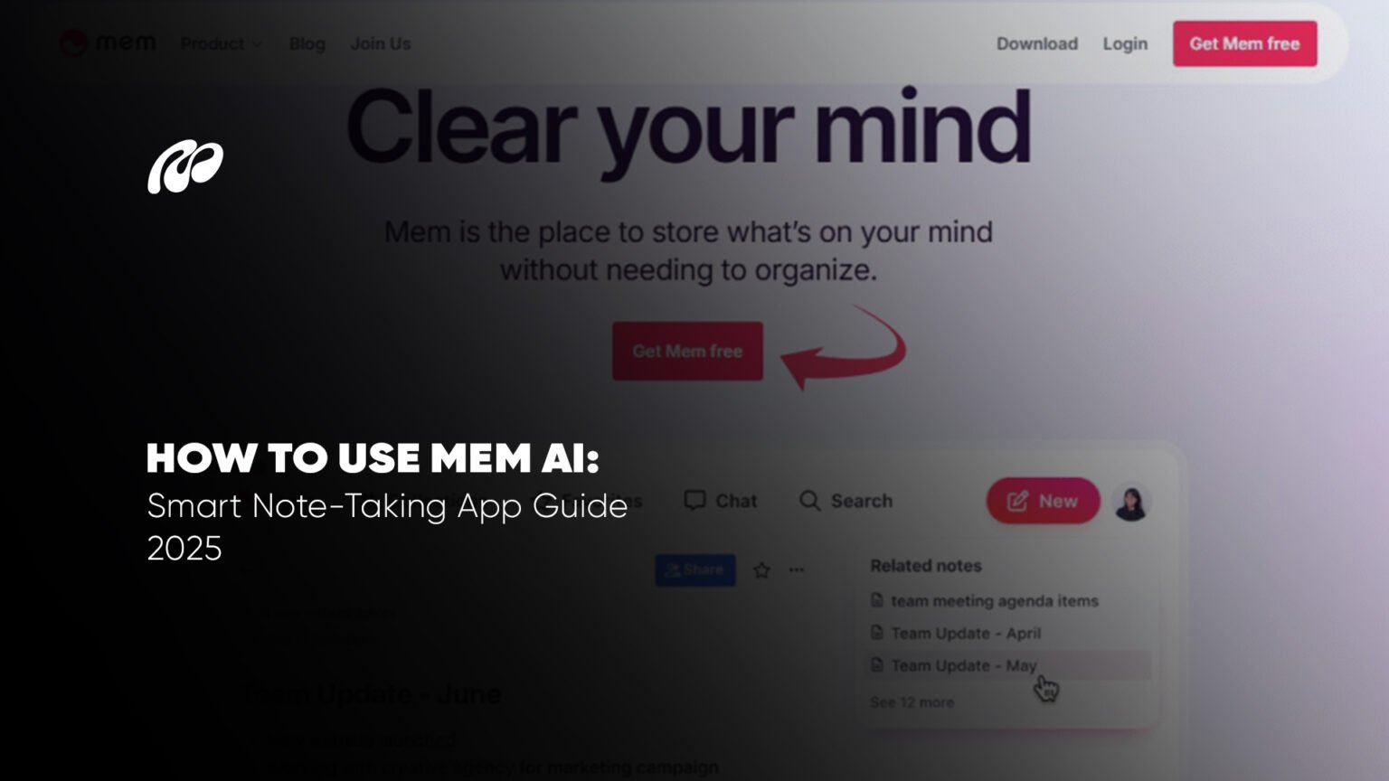 How to Use Mem AI: Smart Note-Taking App Guide 2025