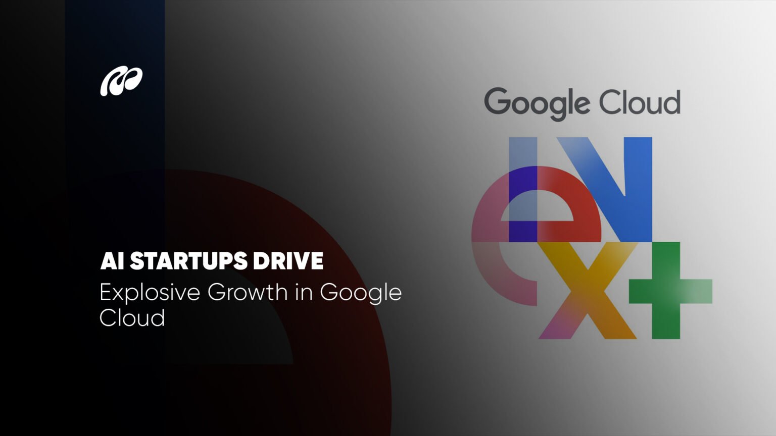 AI Startups Drive Explosive Growth in Google Cloud